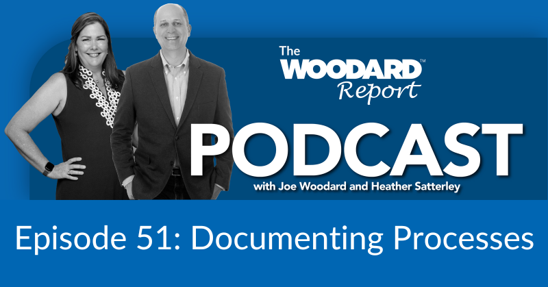The Power of Documenting Processes: The Woodard Report Episode 51 The Power of Documenting Processes: The Woodard Report Episode 51